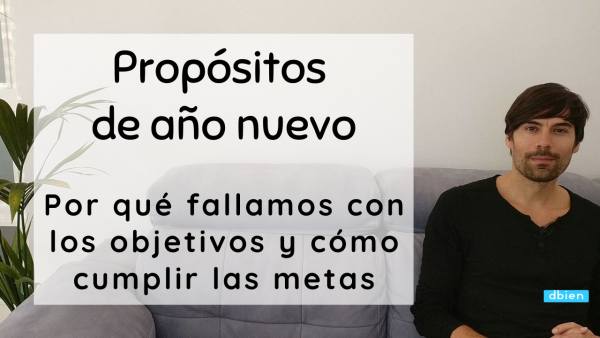 Propósitos de año nuevo. Por qué fallamos con los objetivos y cómo ...